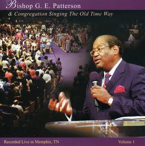 Bishop G.E. Patterson Singing The Old Time Way New CD 829569846627| eBay