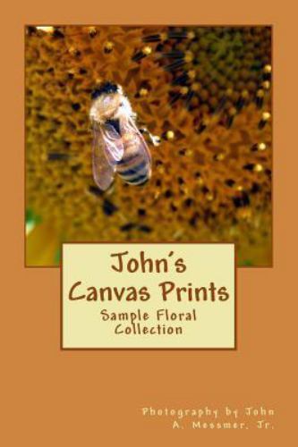 John's Canvas Prints : Sample Floral Collection by John Messmer (2014 ...