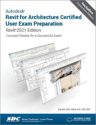 Autodesk Revit for Architecture Certified User Exam Preparation: Revit ...