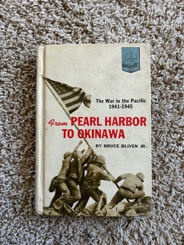 Landmark #94- From Pearl Harbor to Okinawa by Bruce Bliven Jr ...