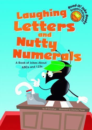 Laughing Letters and Nutty Numerals : A Book of Jokes about ABCs And ...