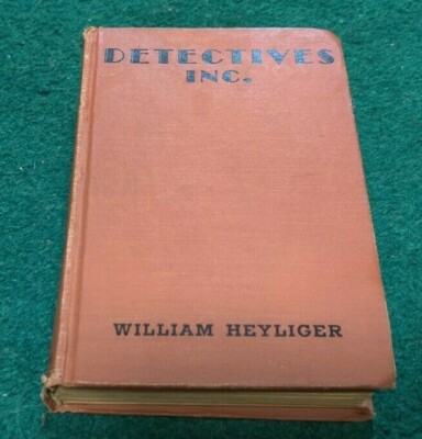 1935 DETECTIVES INC A Mystery Story for Boys William Heyliger Goldsmith ...
