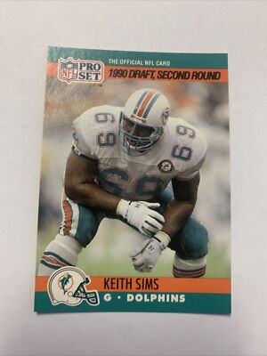 1990 Pro Set NFL 1990 Draft Second Round Keith Sims Miami Dolphins | eBay