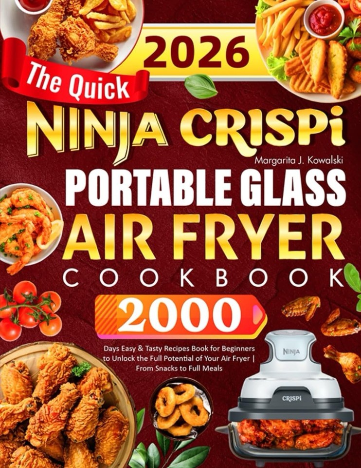 The Quick Ninja Crispi Portable Glass Air Fryer Cookbook: 2000 Days ...