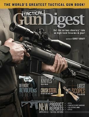 Tactical Gun Digest World's Greatest Tactical Firearm Ge by Graff Corey ...