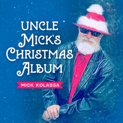 Mick Kolassa - Uncle Mick's Christmas Album [Used Very Good CD ...