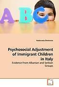 Psychosocial Adjustment of Immigrant Children in Italy von Radosveta ...
