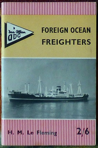 BK064 - Foreign Ocean Freighters by H M Le Fleming - Ian Allan ABC Book ...