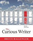 The Curious Writer by Bruce Ballenger: Used 9780134090023| eBay