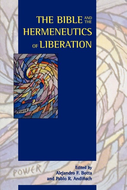The Bible And The Hermeneutics of Liberation von Pablo R. Andiñach ...