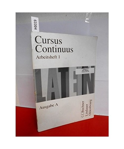 Cursus Continuus A. Arbeitsheft 1: Zu den Lektionen 1-30, Dieter Belde ...