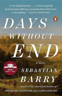 Days Without End : A Novel by Sebastian Barry (2017, Trade Paperback ...