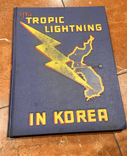 THE TROPIC LIGHTNING IN KOREA JULY 1950 TO JANUARY 1954 25TH INFANTRY DIVISION | eBay