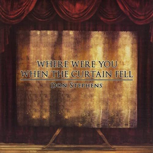 Don Stephens Where Were You When the Curtain Fell (CD) | eBay