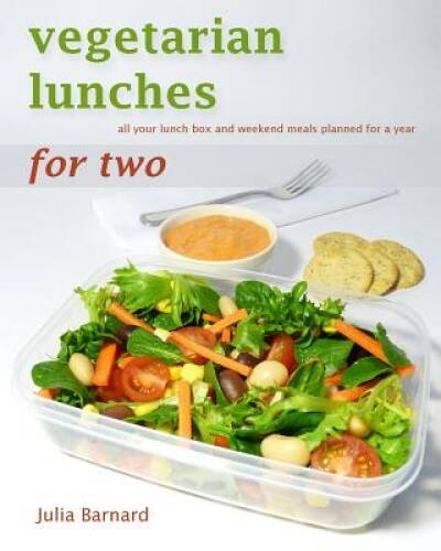 Vegetarian Lunches for Two: all your lunch box and weekend meals ...