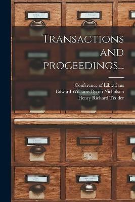 Transactions and Proceedings... by Henry Richard 1850-1924 Tedder ...