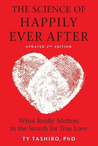 Ty Tashiro The Science of Happily Ever After (Tascabile) 9781335284792 ...