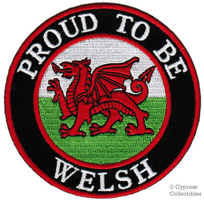 PROUD TO BE WELSH PATCH embroidered iron-on WALES FLAG CYMRU UK UNITED ...