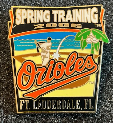 Baltimore Orioles 2006 Spring Training Collector Pin Ft Lauderdale | eBay