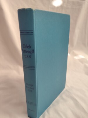 Caleb Pettengill, U.S.N. - George Fielding Eliot (Hardcover, 1956) | eBay