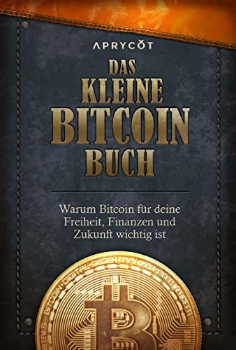 The Bitcoin Col Das kleine Bitcoin-Buch: Warum Bit (Various Formats ...
