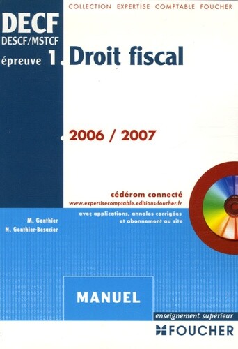 Droit fiscal DECF/DESCF/MSTCF epreuve n? 1 : Manuel (1Cederom ...