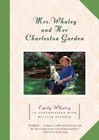 Mrs Whaley and Her Charleston Garden - Paperback By Whaley, Emily ...