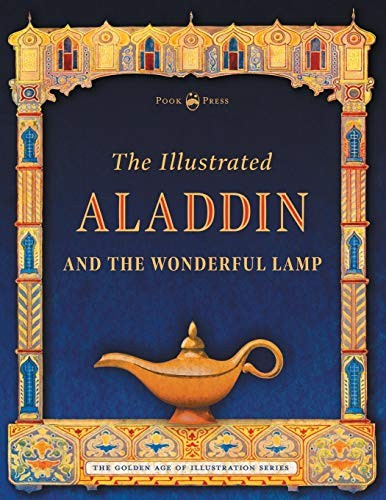 THE ILLUSTRATED ALADDIN AND THE WONDERFUL LAMP (THE GOLDEN By Andrew ...