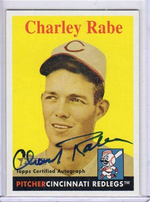 2007 TOPPS HERITAGE REAL ONE CHARLEY RABE "CINCINNATI REDLEGS ...