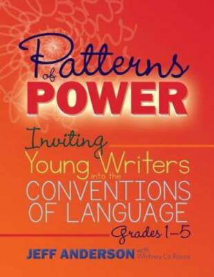 Patterns of Power: Inviting Young Writers Into the Conventions of La ...
