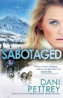 Sabotaged (Alaskan Courage) (Volume 5) - Paperback By Pettrey, Dani ...