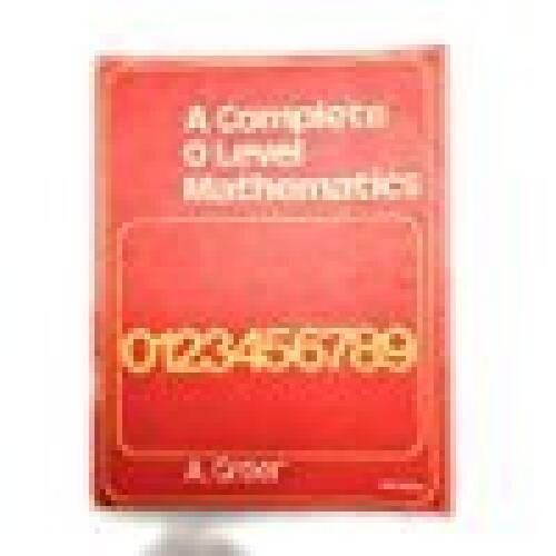 A Complete Ordinary Level Mathematics - Unknown Binding By Greer, Alex ...