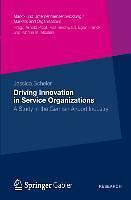 Driving Innovation in Service Organisations von Jessica Scheler (2012 ...