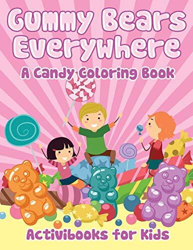 Gummy Bears Everywhere, A Candy Coloring Book 9781683215806 | eBay