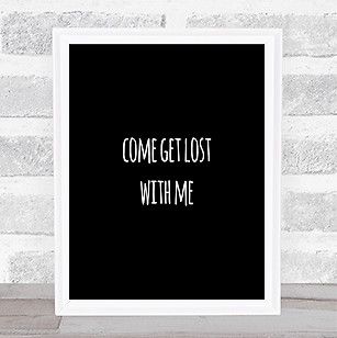 Get Lost Quote Print Black & White | eBay