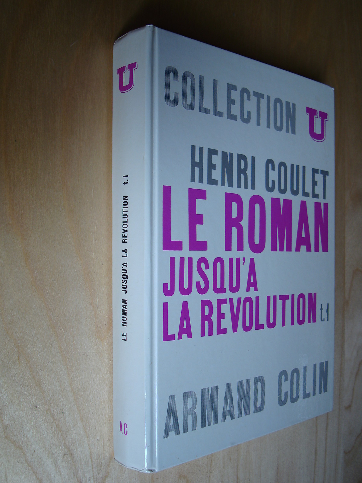 Henri Coulet Le Roman jusqu'à la Révolution tome 1 Histoire du roman en ...