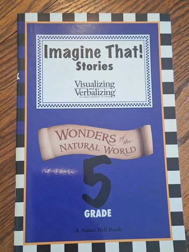 Nanci Bell Visualizing And Verbalizing Imagine That Stories Wonders Of ...