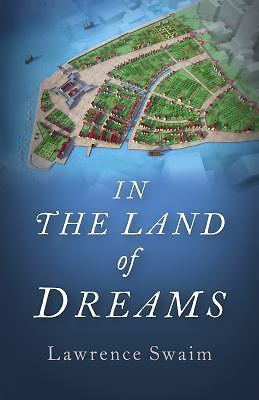 In the Land of Dreams by Lawrence Swaim (2017, Trade Paperback) for ...