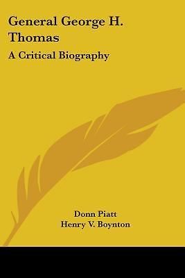 General George H Thomas A Critical Biogr by Donn Piatt (2006, Trade ...