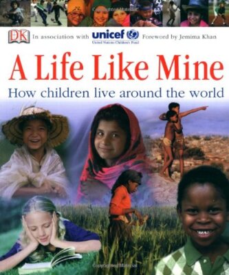 A Life Like Mine: How Children Live Around the World By UNICEF | eBay UK