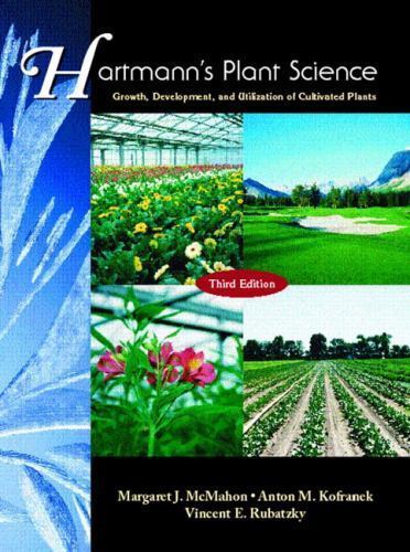 Hartmann's Plant Science: Growth, Development, and Utilization of ...
