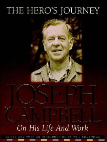 The Hero's Journey : Joseph Campbell on His Life and Work by Joseph ...