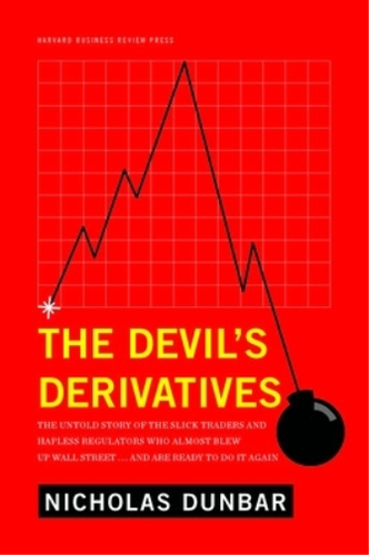 Nicholas Dunbar The Devil's Derivatives (Relié) 9781422177815 | eBay