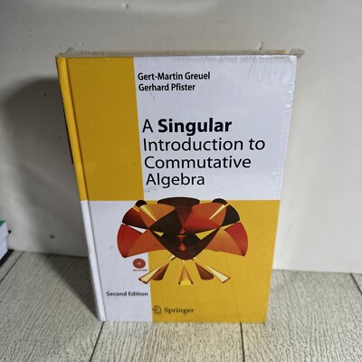 A Singular Introduction to Commutative Algebra by Gerhard Pfister and ...