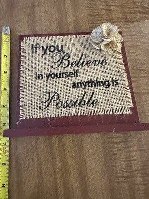 Wood Burlap Sign If You Believe Anything is Possible Inspirational ...