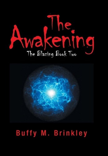 The Awakening: The Blazing Book Two by Buffy M. Brinkley (English ...