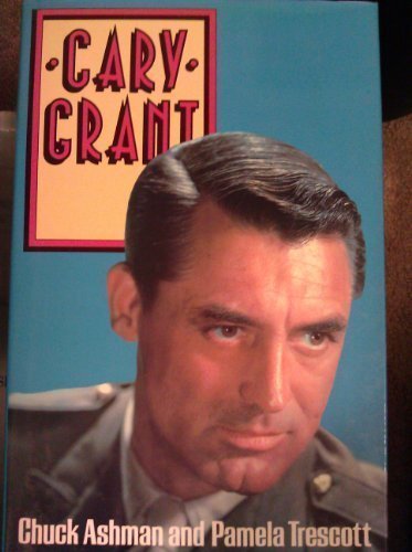 Cary Grant By Chuck Ashman, Pamela Trescott. 9780491030250 | eBay