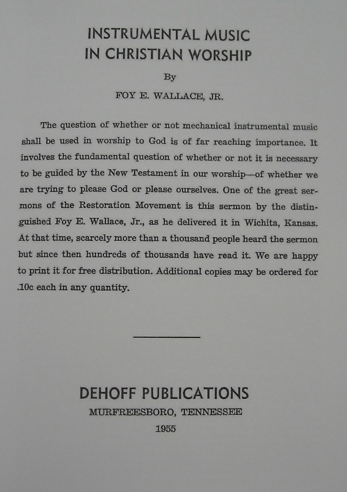 INSTRUMENTAL MUSIC IN CHRISTIAN WORSHIP ~ Foy E Wallace, Jr. ~ Church ...