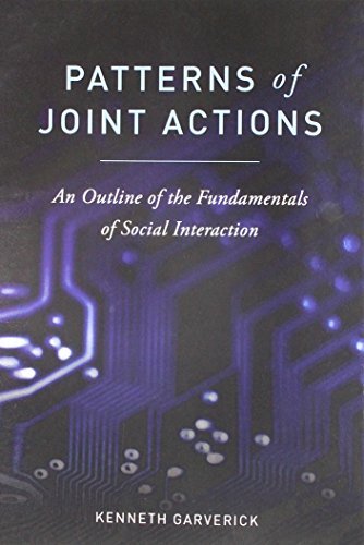 Patterns of Joint Actions: An Outline of the Fundamentals of Social ...
