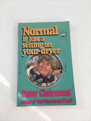 Normal Is Just A Setting On Your Dryer - Patsy Clairmont (Paperback, 1993) | eBay